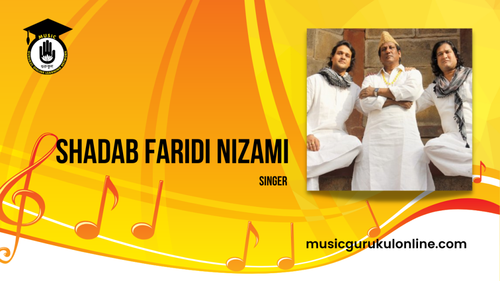 Shadab Faridi Nizami | Music Gurukul Online, GOLN