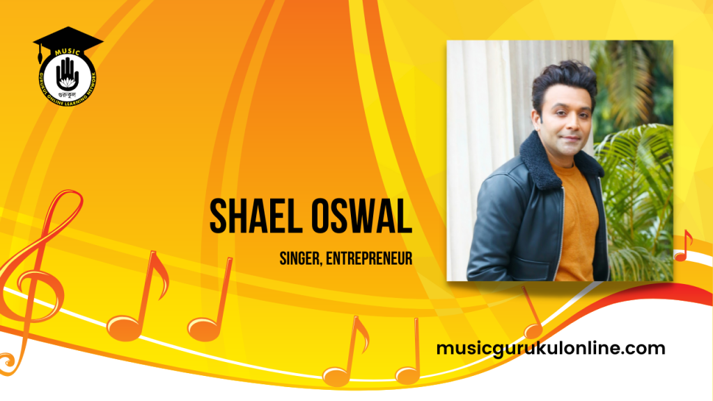Shael Oswal, Indian Singer, Songwriter, And Composer | Music Gurukul ...